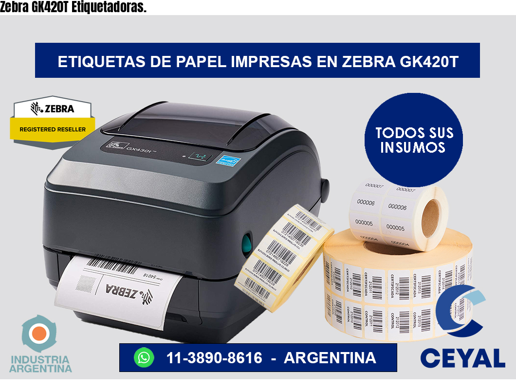 Zebra GK420T Etiquetadoras. - Etiquetas Personalizadas
